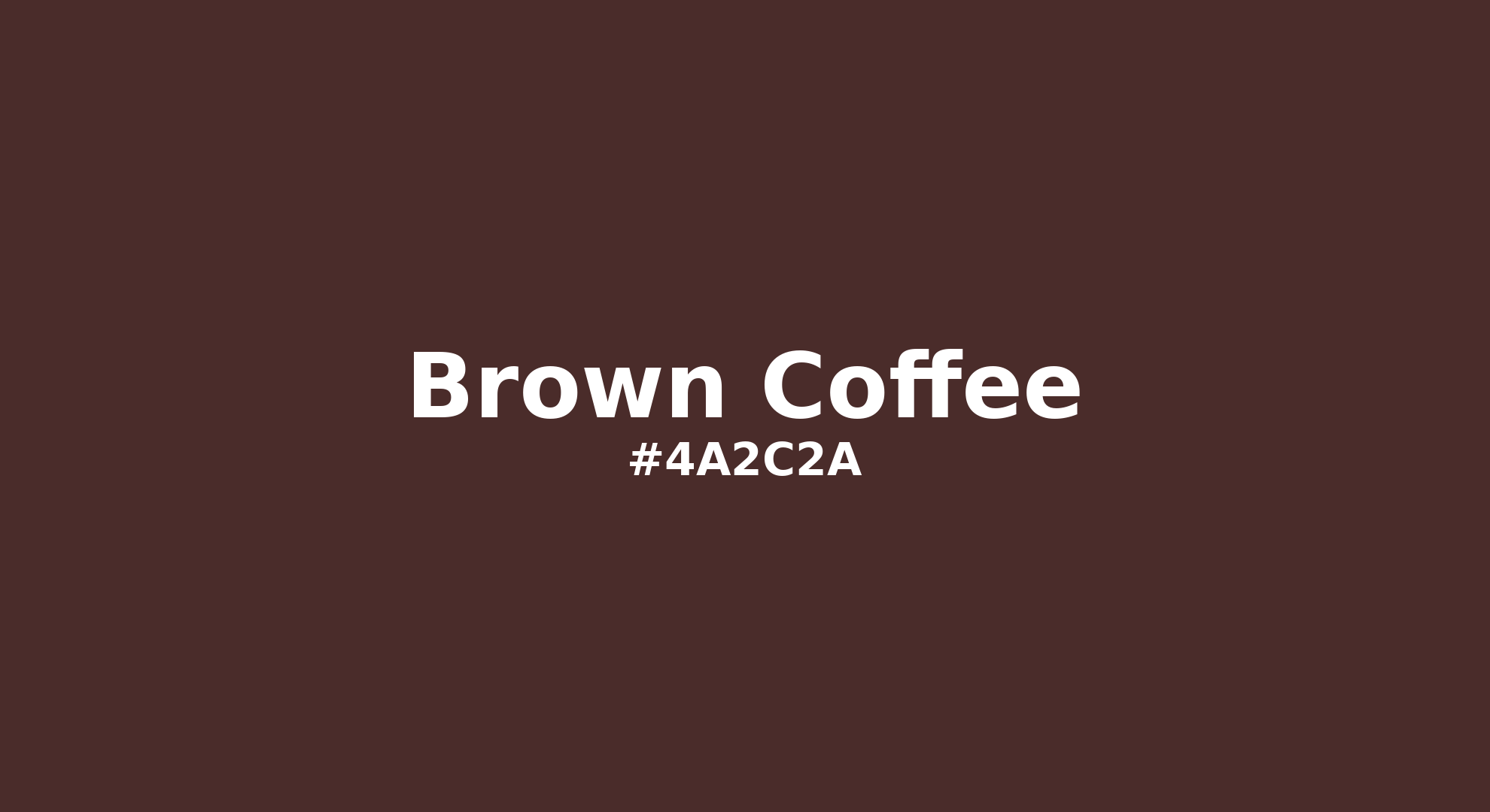 Brown Coffee Color | 4a2c2a | Color conversion CMYK | Hsl | Rgb ...