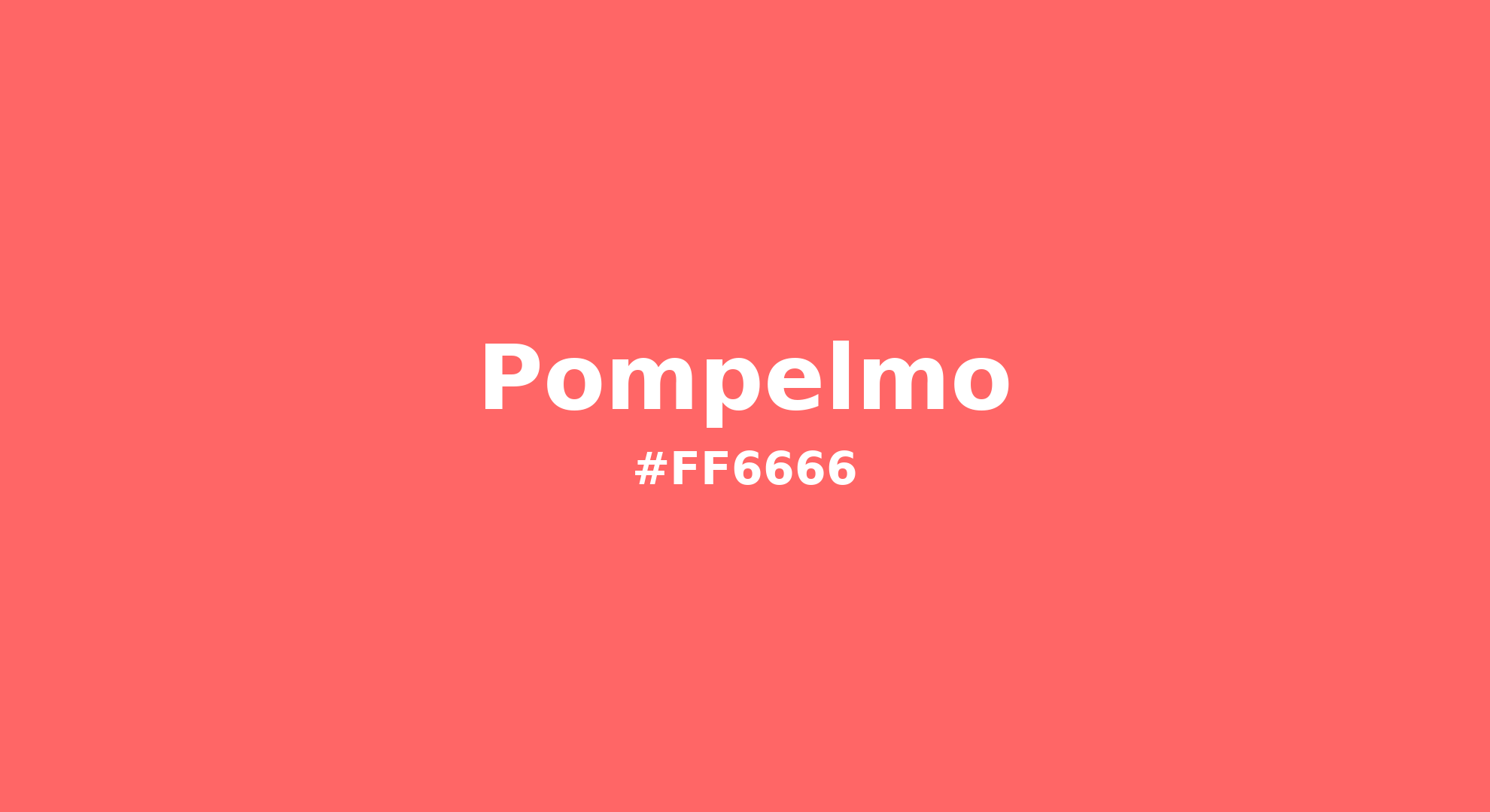 Pompelmo Color | ff6666 | Color conversion CMYK | Hsl | Rgb | Pantone ...
