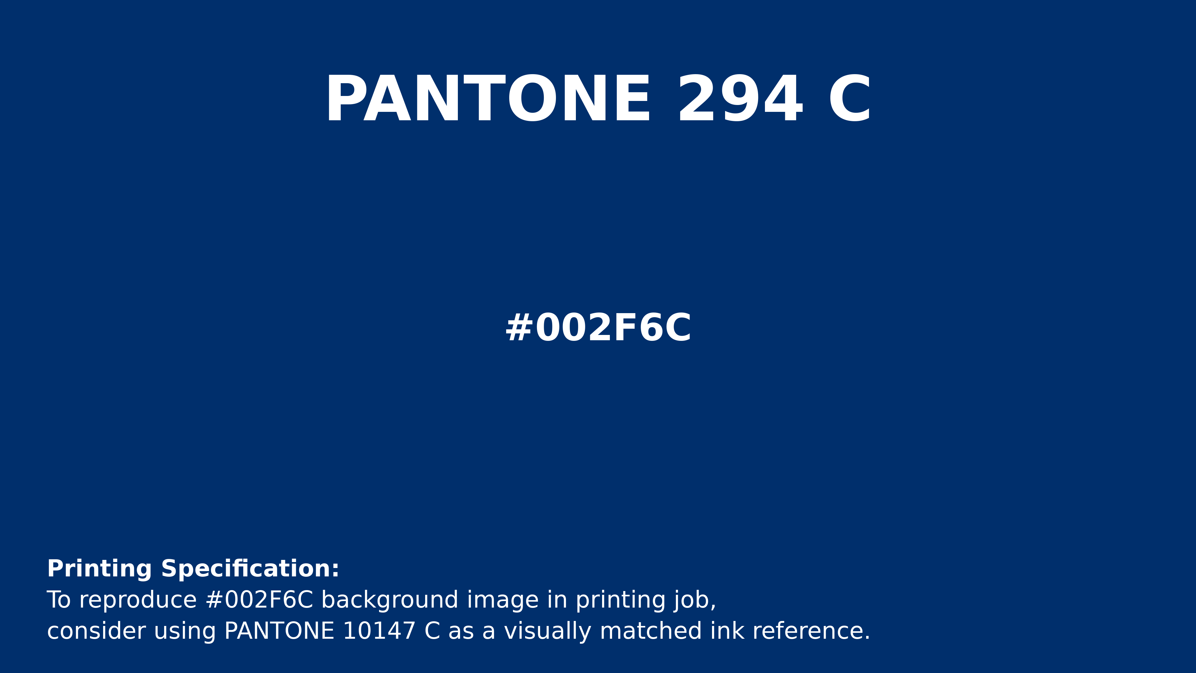 Hex Color #002f6c | Printing Match PANTONE 294 C | Color conversion CMYK | Hsl | Rgb
