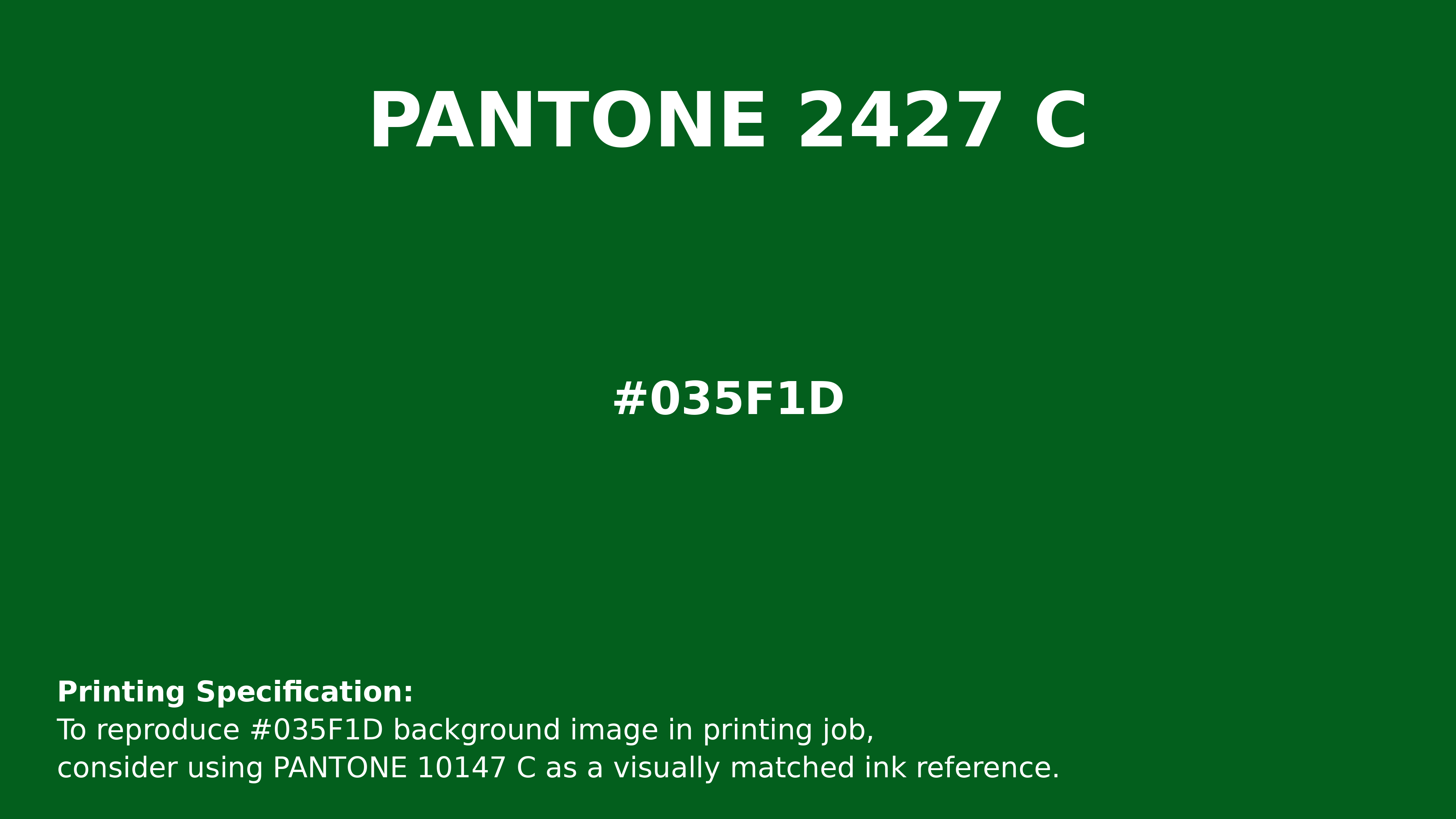 Hex Color #035f1d | Printing Match PANTONE 2427 C | Color conversion ...