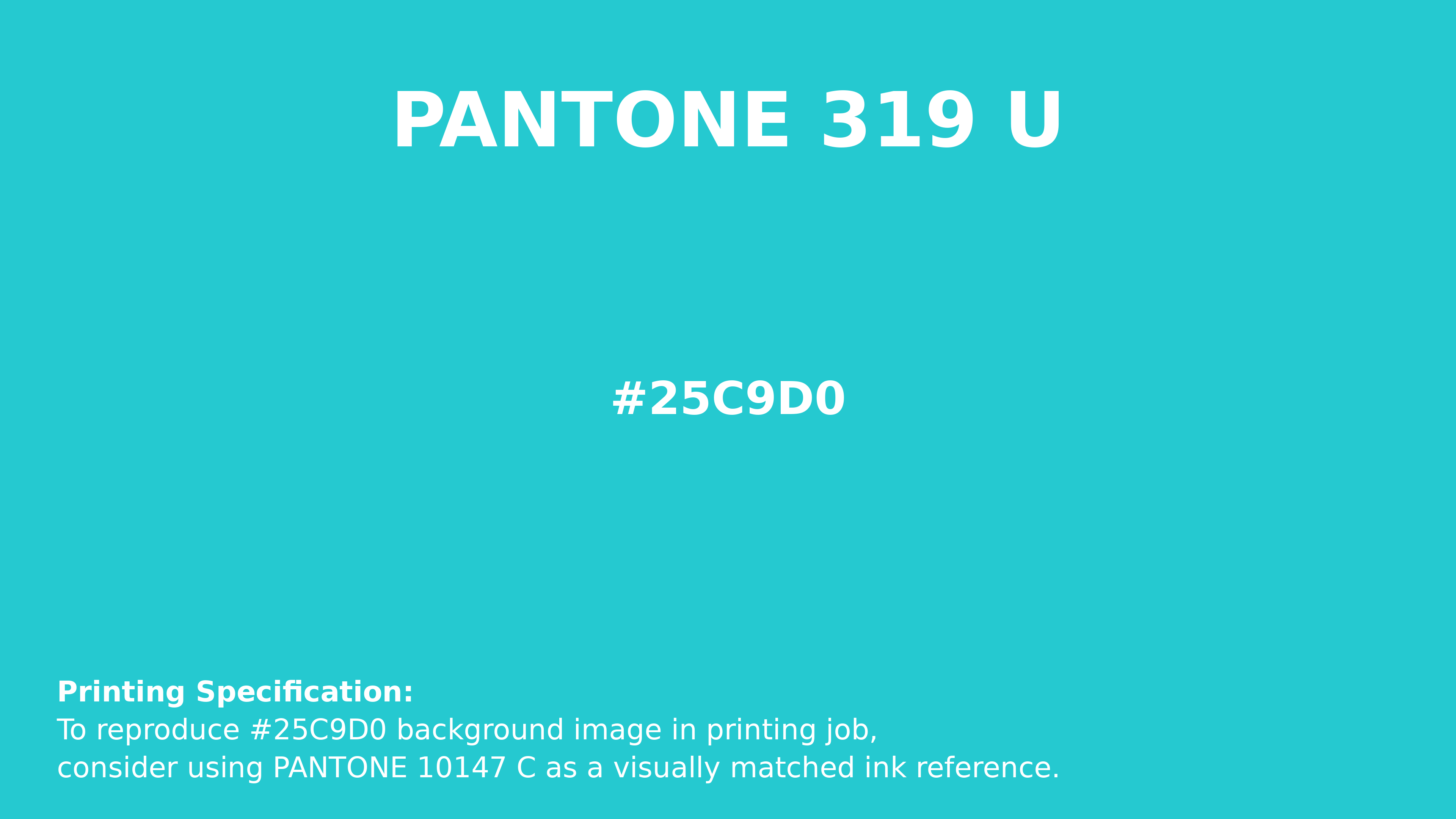 Hex Color #25c9d0 | Printing Match PANTONE 319 U | Color conversion ...