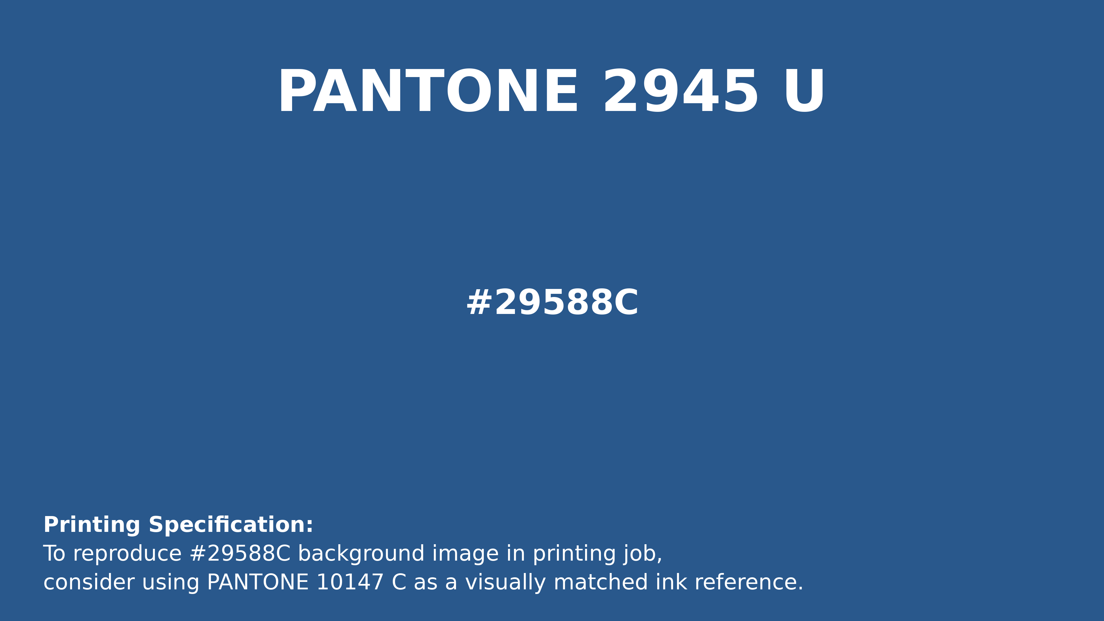 Hex Color #29588c | Printing Match PANTONE 2945 U | Color conversion ...