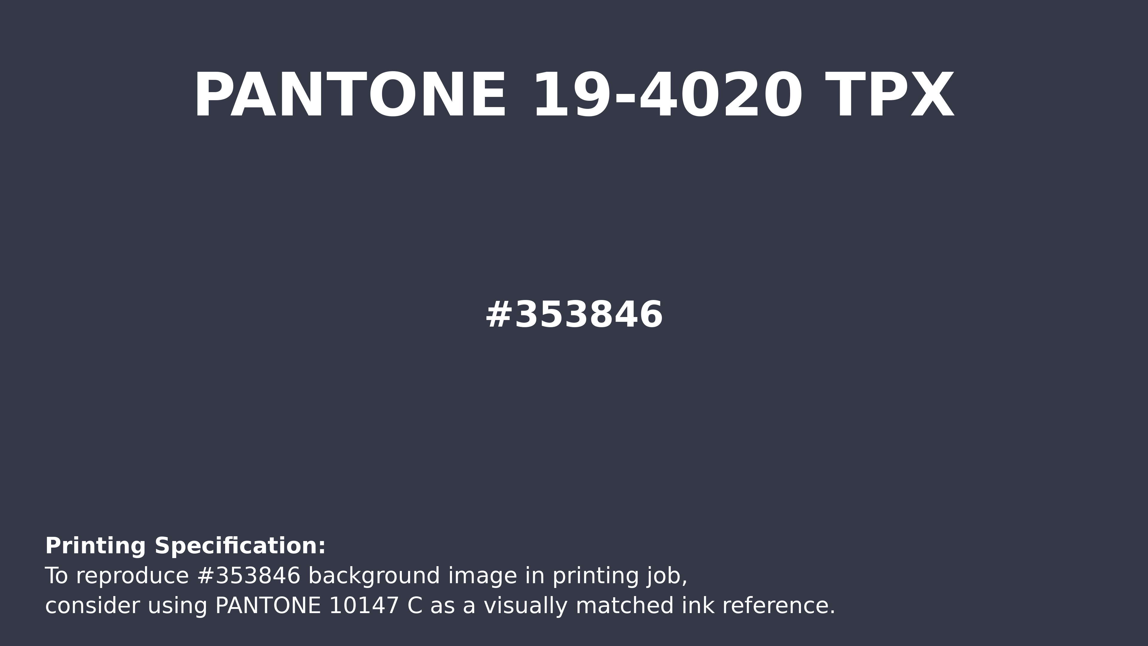 Hex Color #353846 | Printing Match PANTONE 19-4020 TPX | Color ...