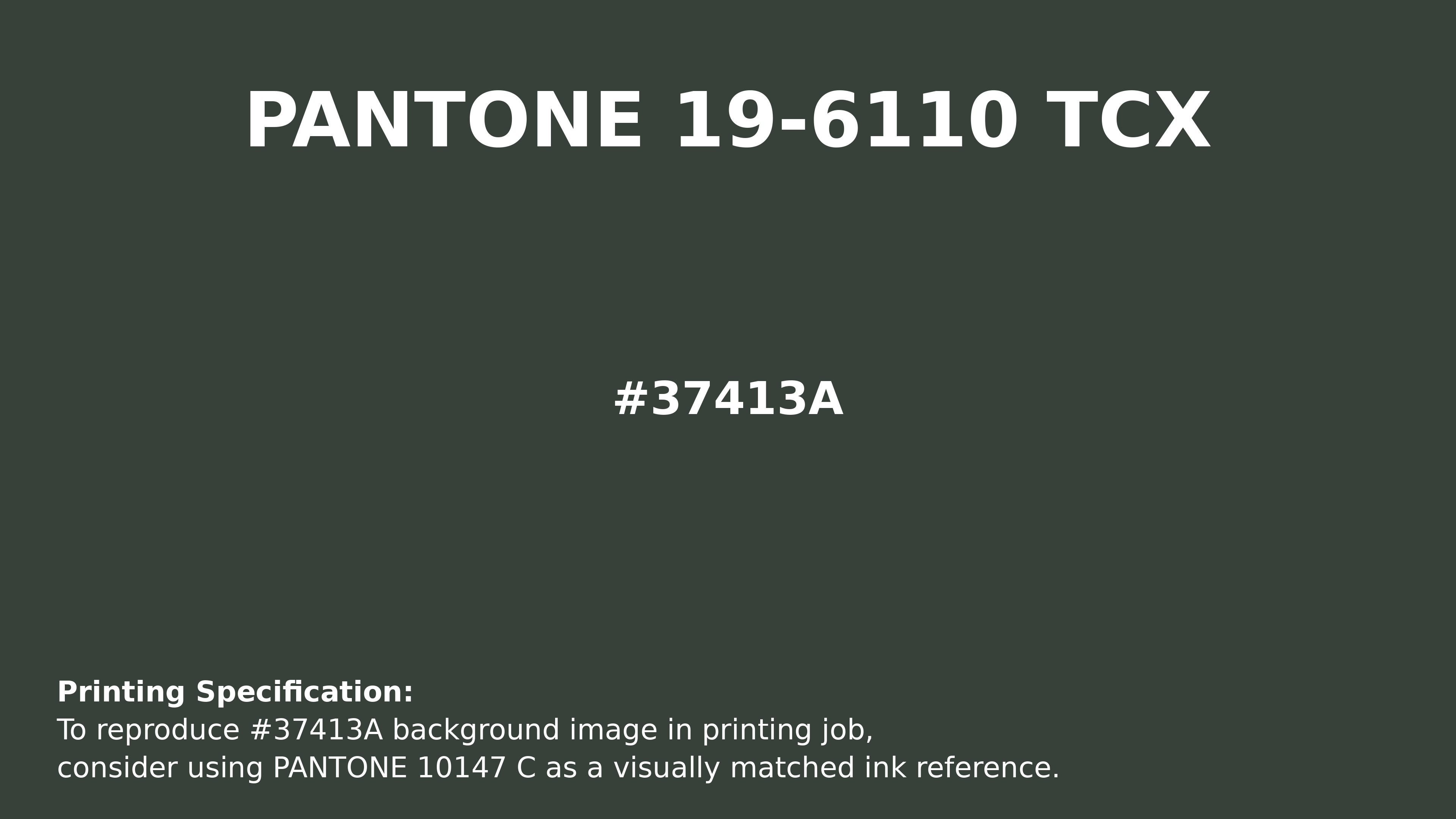 Hex Color #37413a | Printing Match PANTONE 19-6110 TCX | Color ...