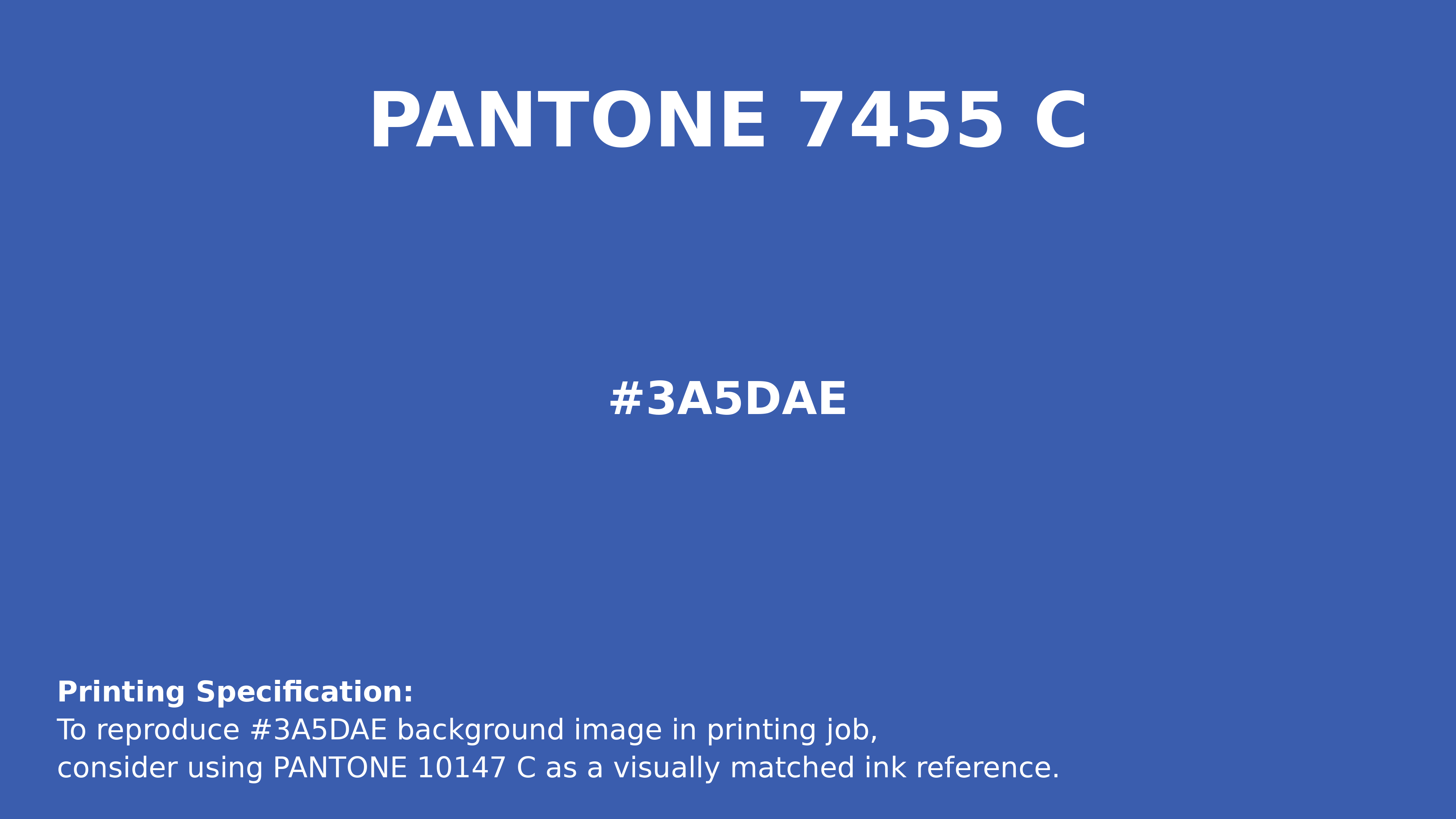 Hex Color #3a5dae | Pantone PANTONE 7455 C | Hsl | Rgb