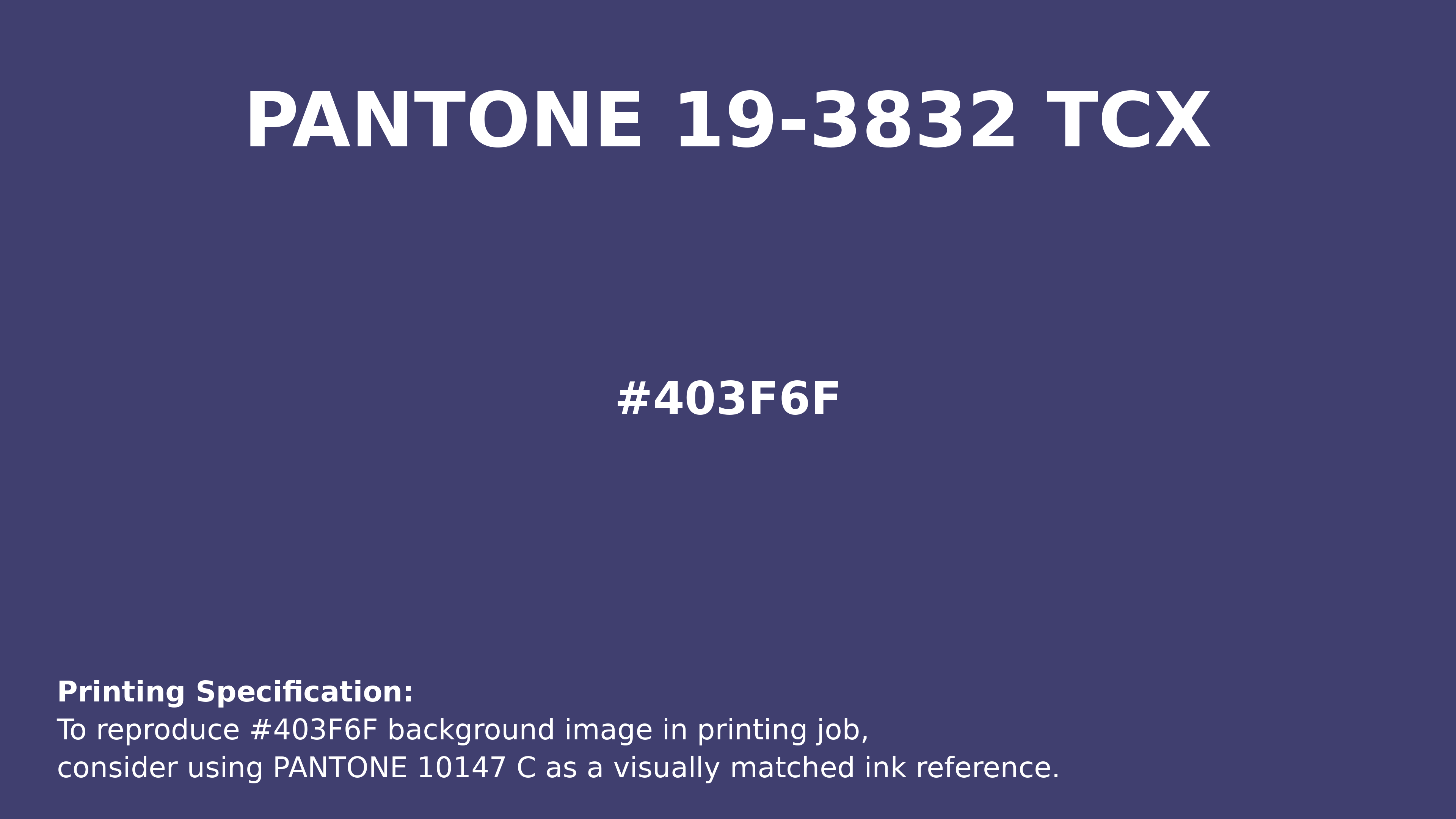 Hex Color #403f6f | Pantone PANTONE 19-3832 TCX | Hsl | Rgb