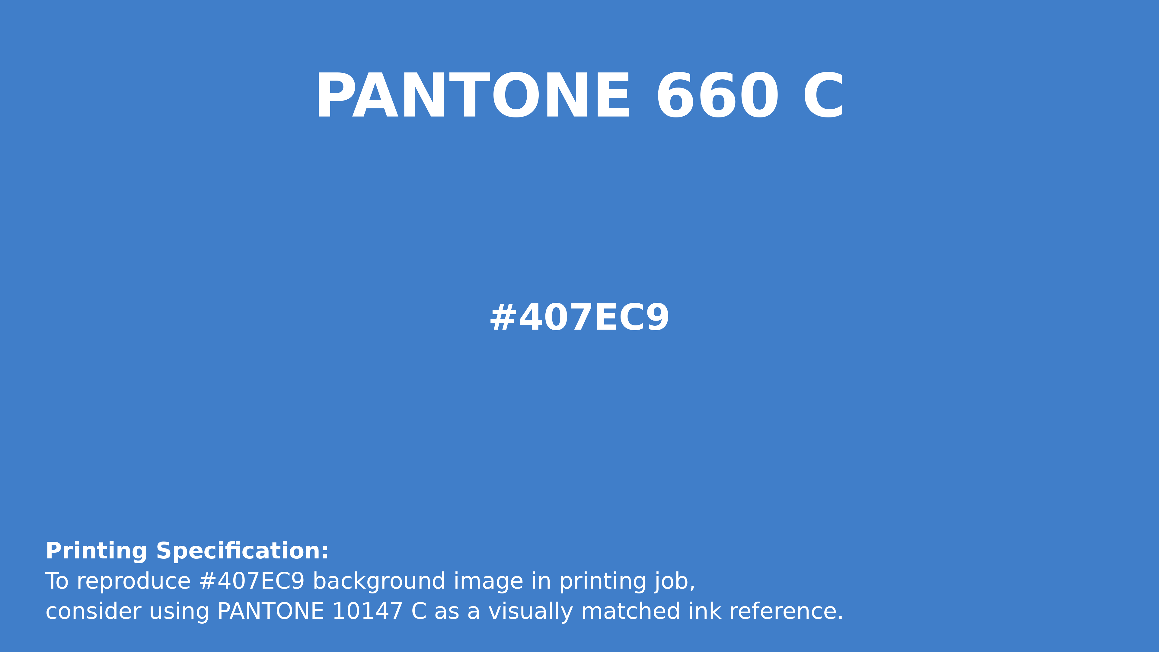 Hex Color #407ec9 | Printing Match PANTONE 660 C | Color conversion ...