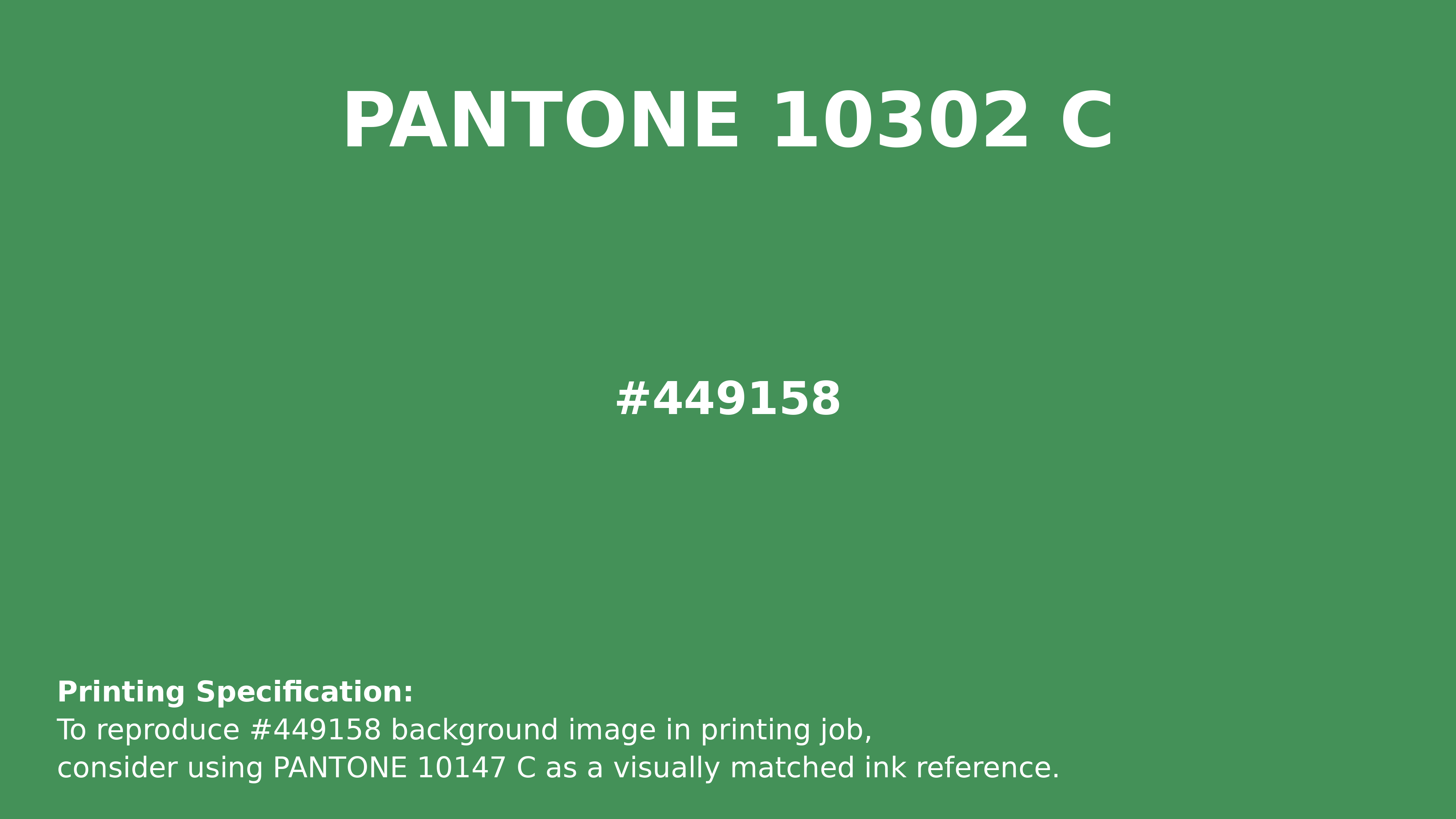 Hex Color #449158 | Pantone PANTONE 10302 C | Hsl | Rgb