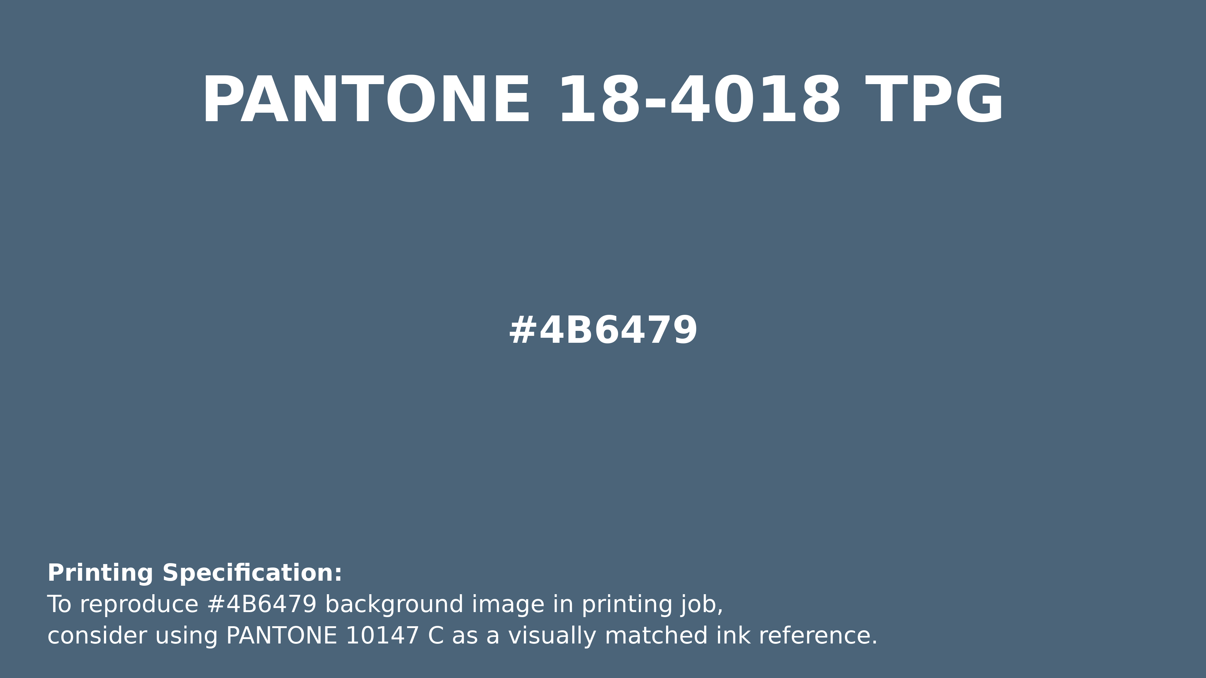Hex Color #4b6479 | Printing Match PANTONE 18-4018 TPG | Color ...
