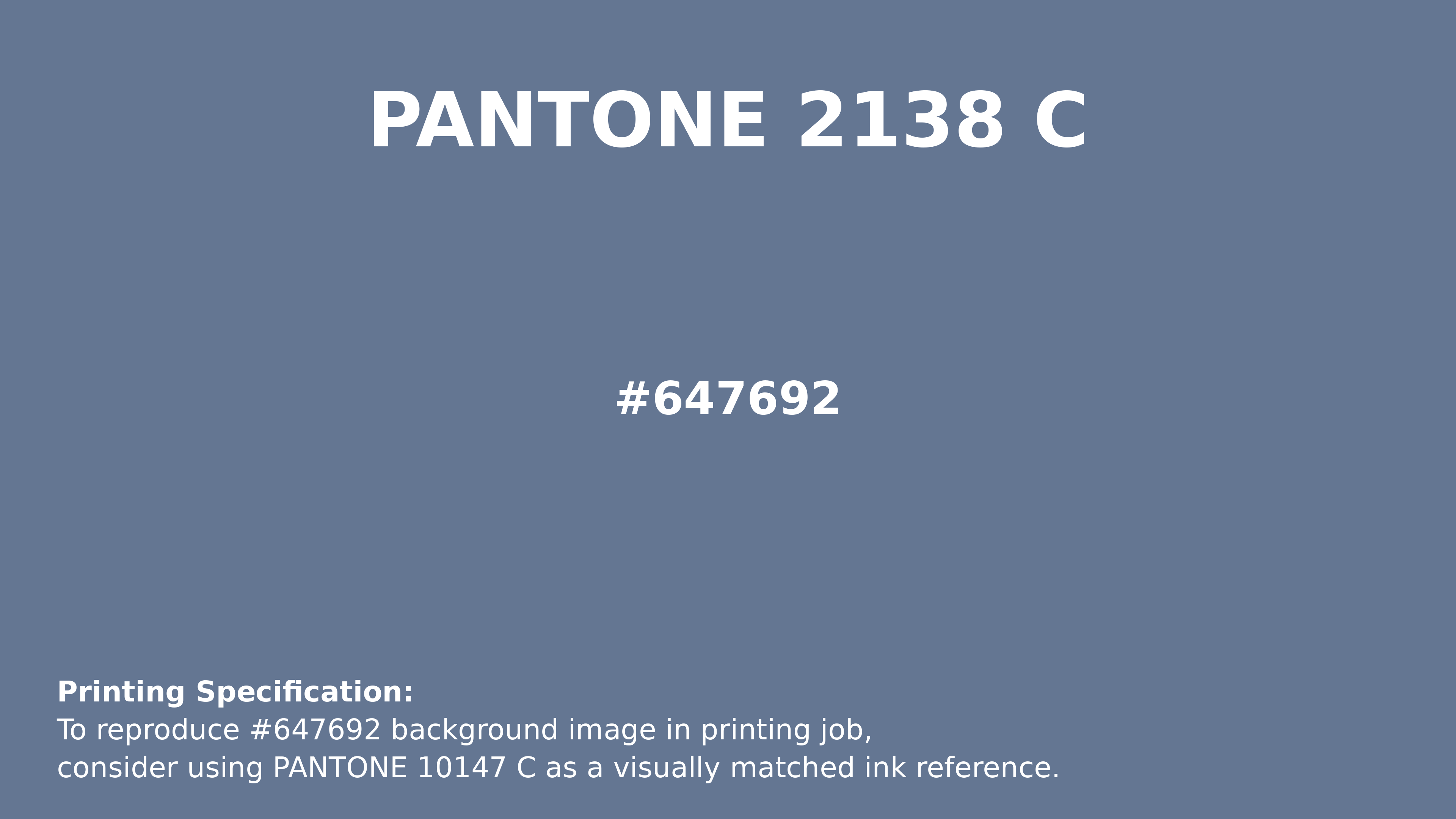Hex Color #647692 | Printing Match PANTONE 2138 C | Color conversion ...