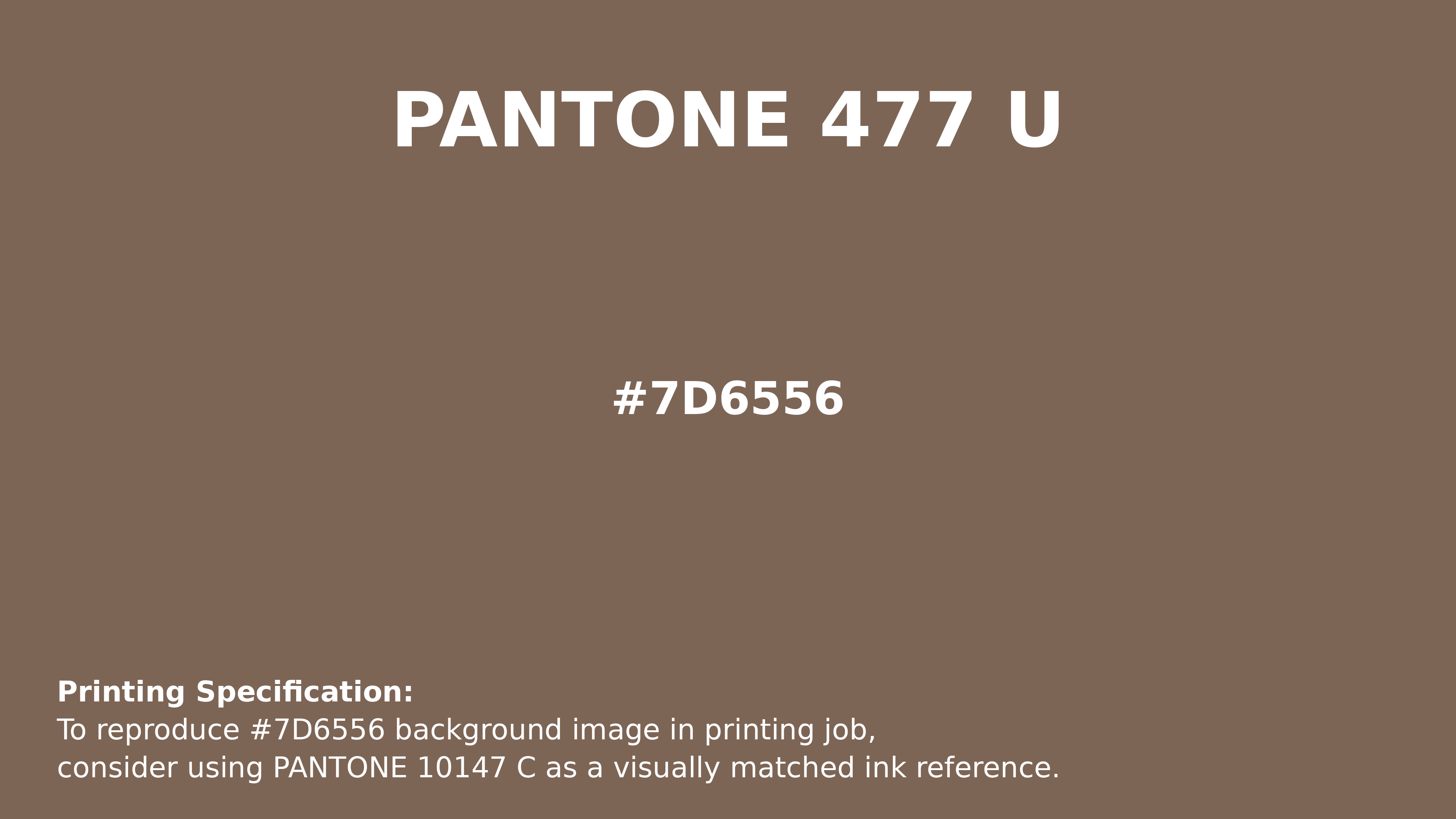 Hex Color #7d6556 | Printing Match PANTONE 477 U | Color conversion ...