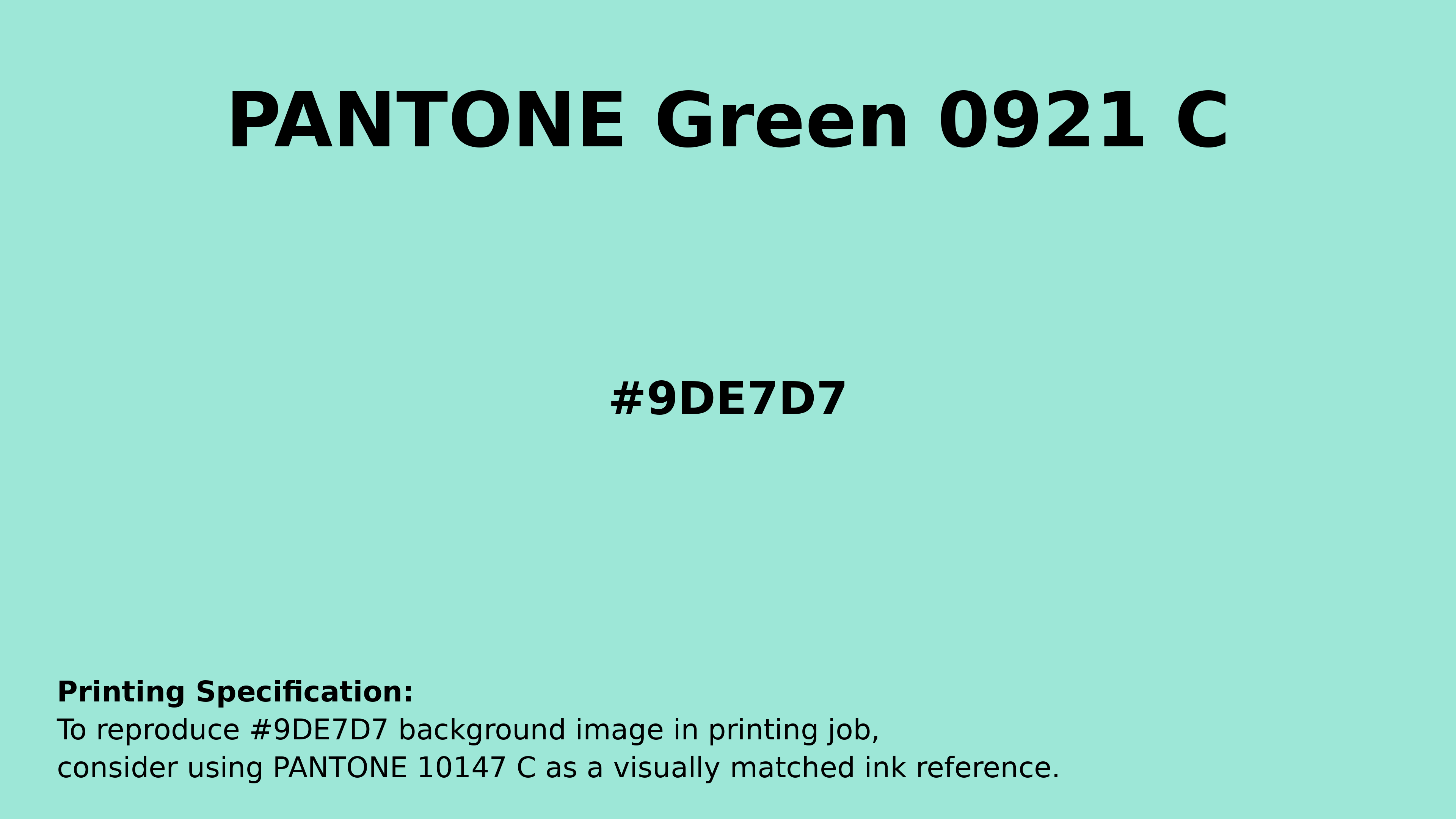 Hex Color #9de7d7 | Printing Match PANTONE GREEN 0921 C | Color ...