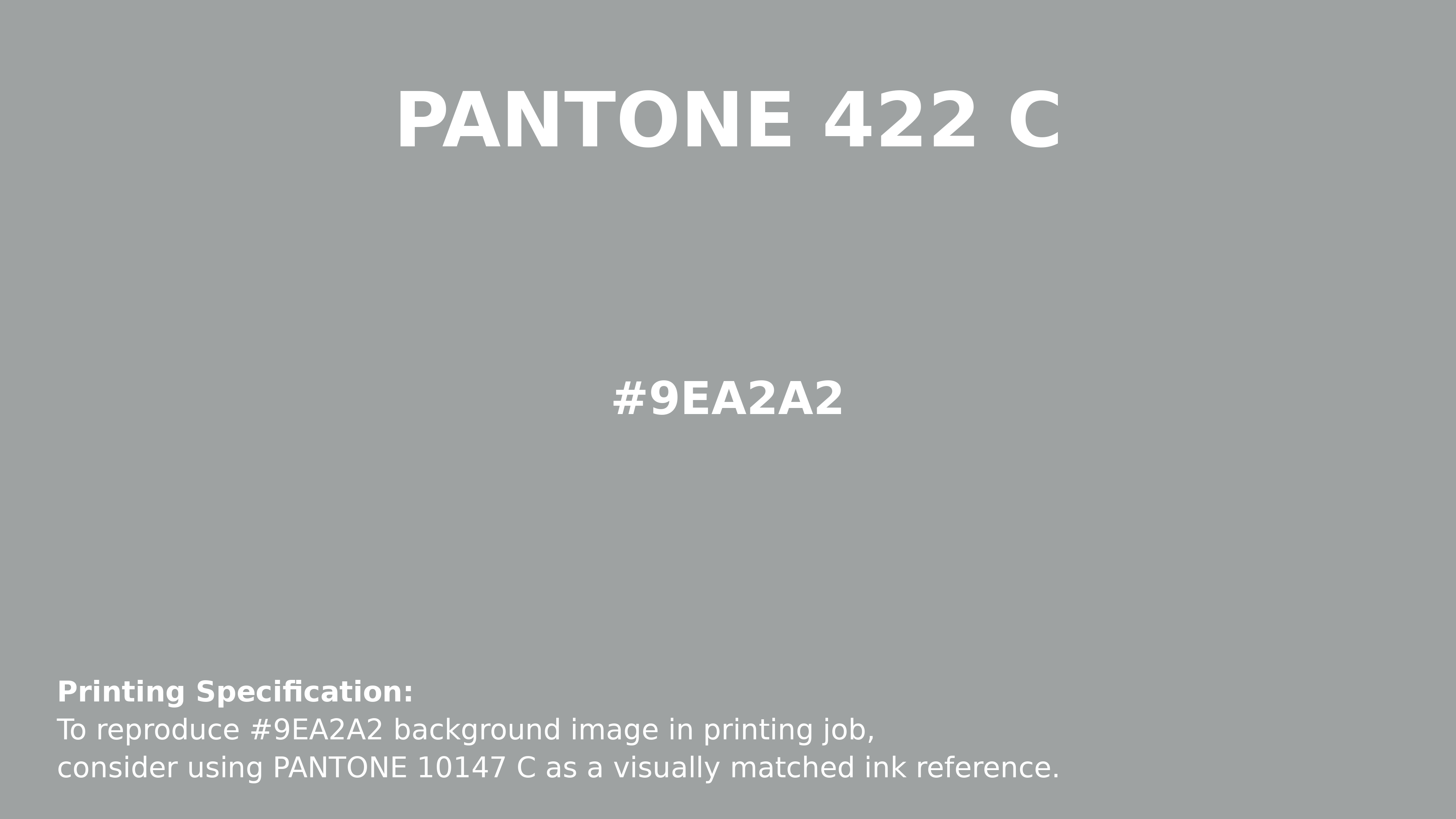 Hex Color #9ea2a2 | Printing Match PANTONE 422 C | Color conversion CMYK | Hsl | Rgb