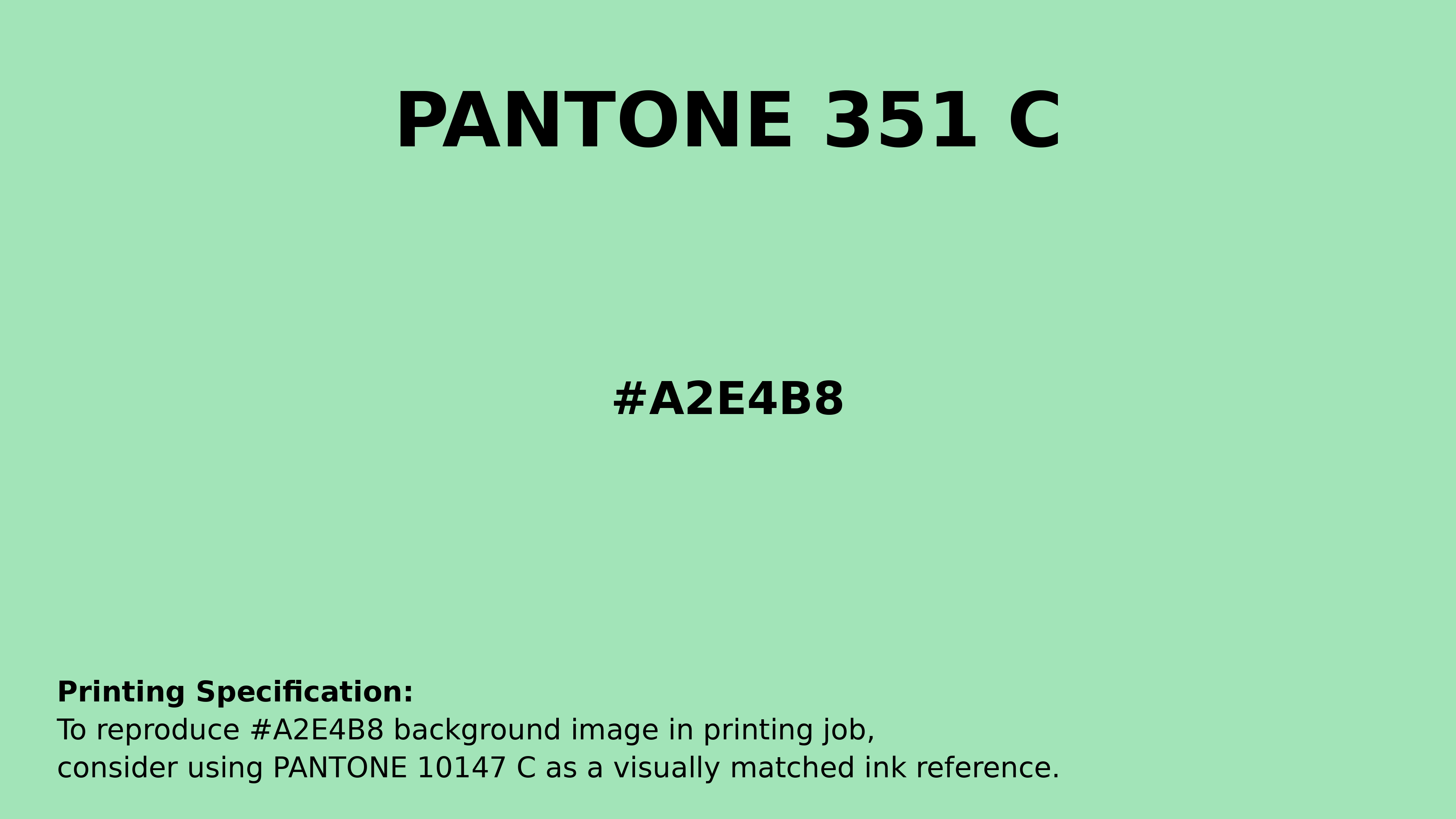 Hex Color #a2e4b8 | Printing Match PANTONE 351 C | Color conversion ...