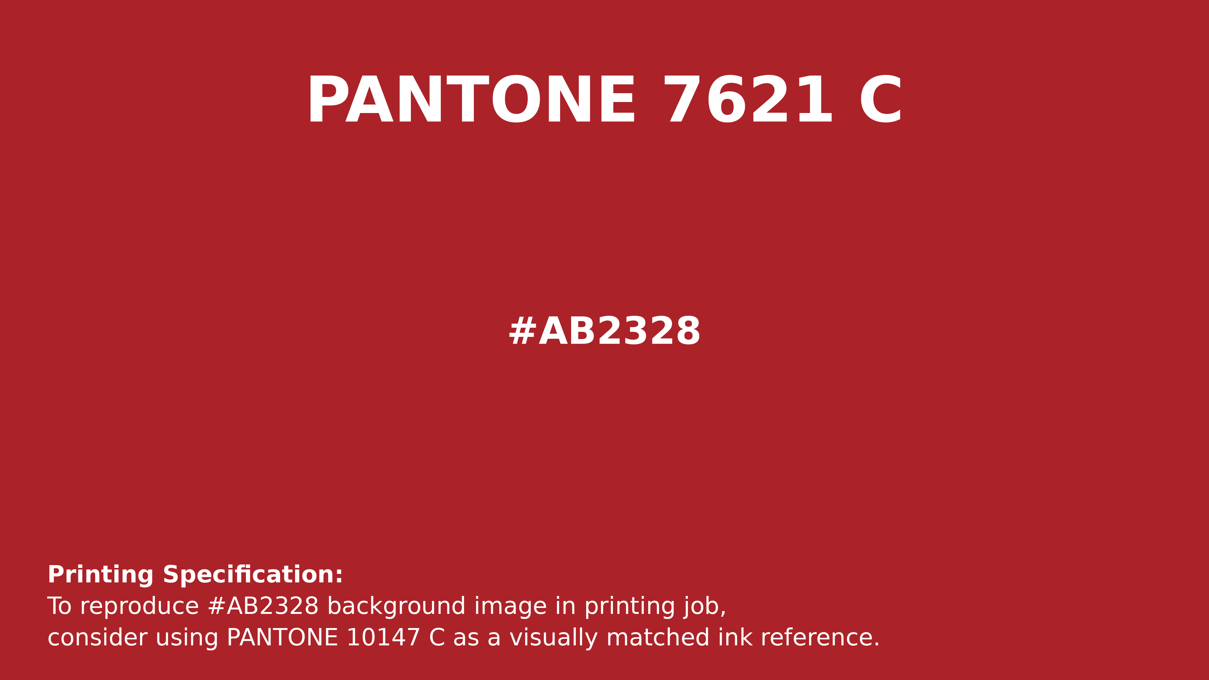 Hex Color #ab2328 | Pantone PANTONE 7621 C | Hsl | Rgb