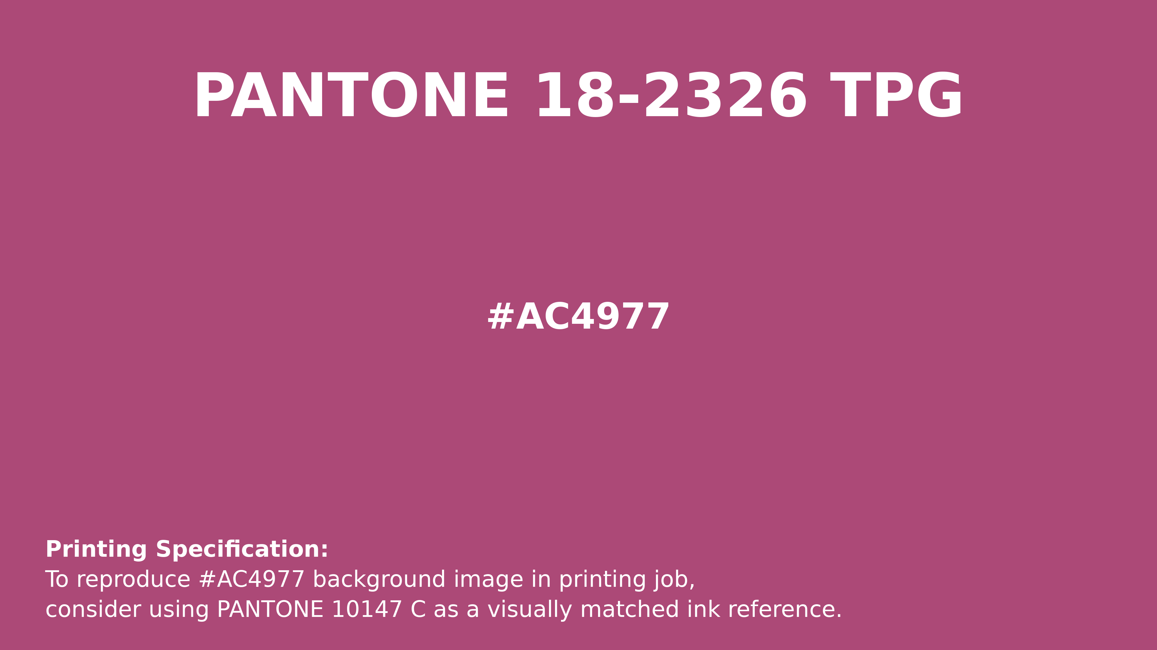 Hex Color #ac4977 | Pantone PANTONE 18-2326 TPG | Hsl | Rgb