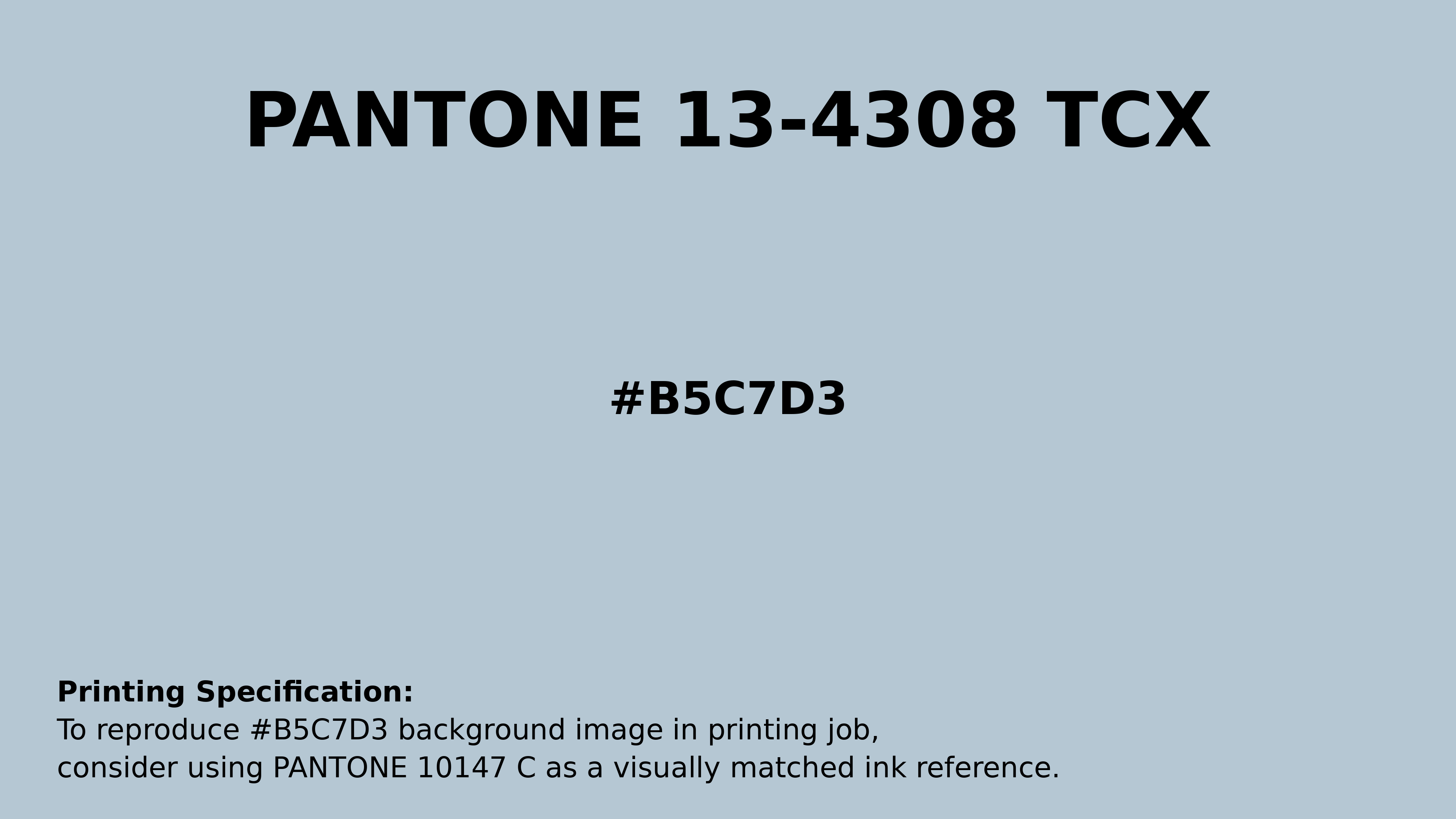 Hex Color #b5c7d3 | Printing Match PANTONE 13-4308 TCX | Color ...