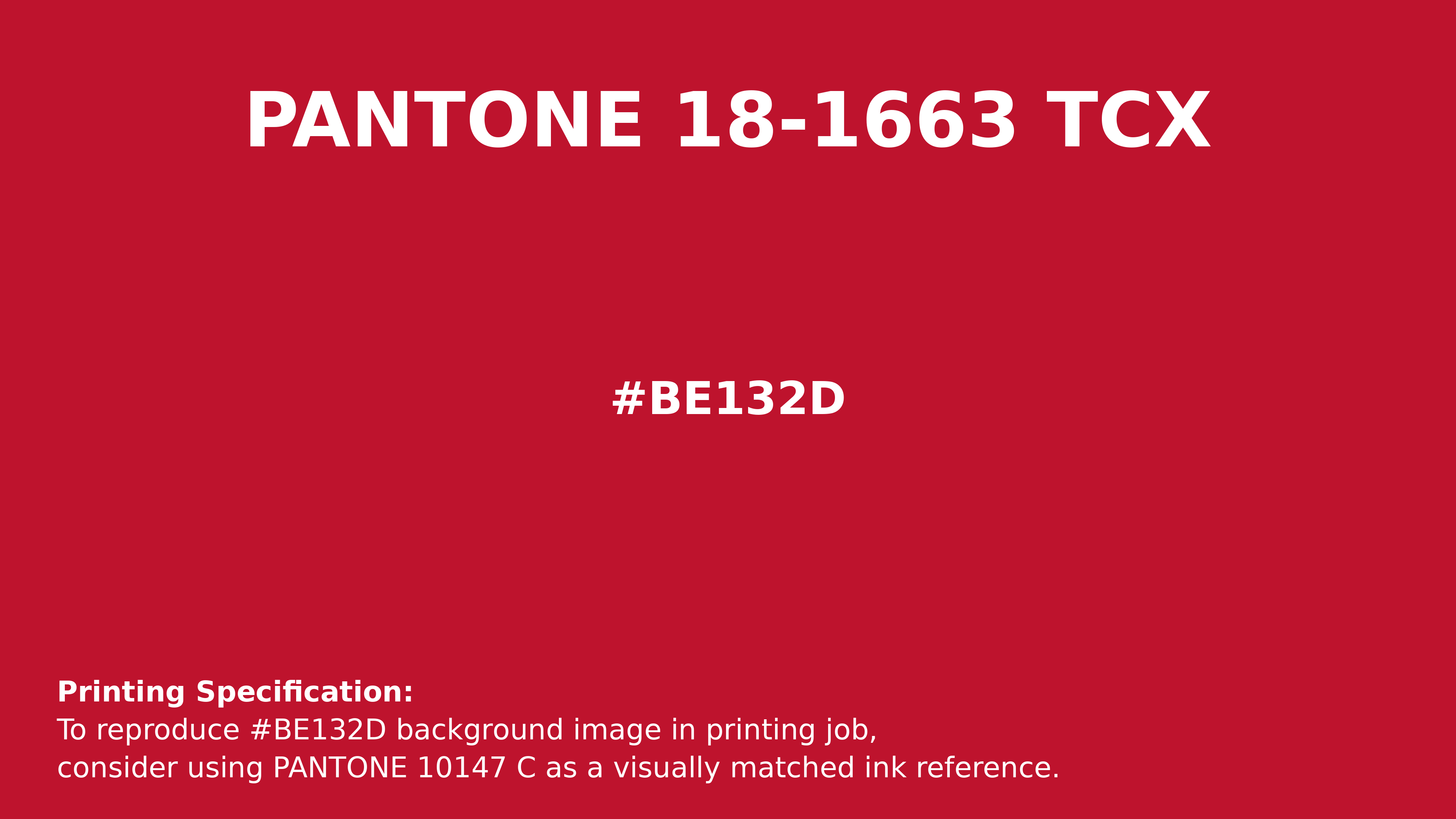 Hex Color #be132d | Printing Match PANTONE 18-1663 TCX | Color ...