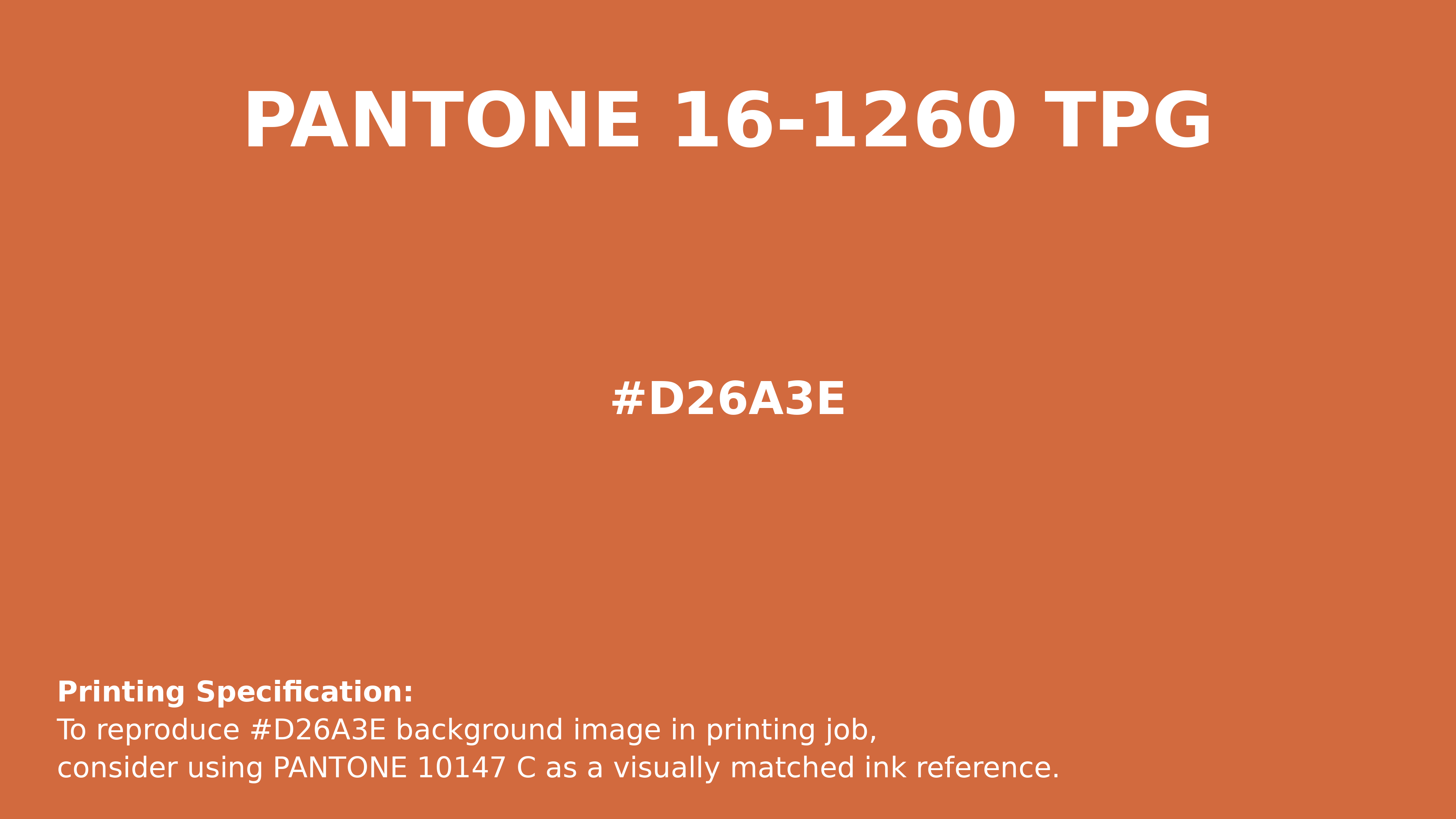 Hex Color #d26a3e | Printing Match PANTONE 16-1260 TPG | Color ...