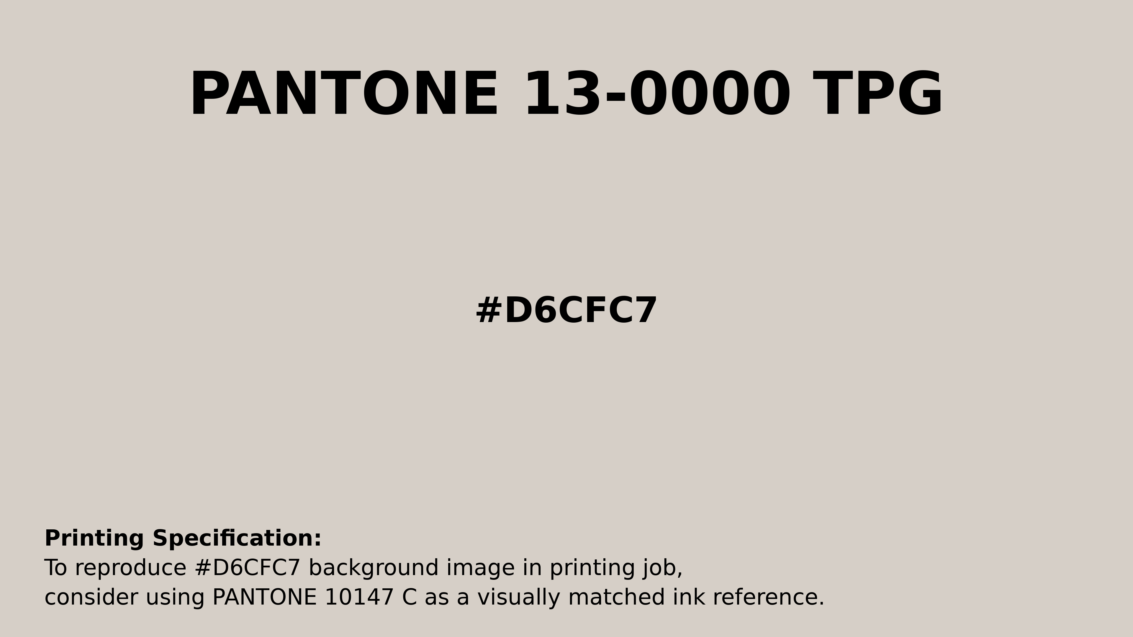 Hex Color #d6cfc7 | Printing Match PANTONE 13-0000 TPG | Color ...
