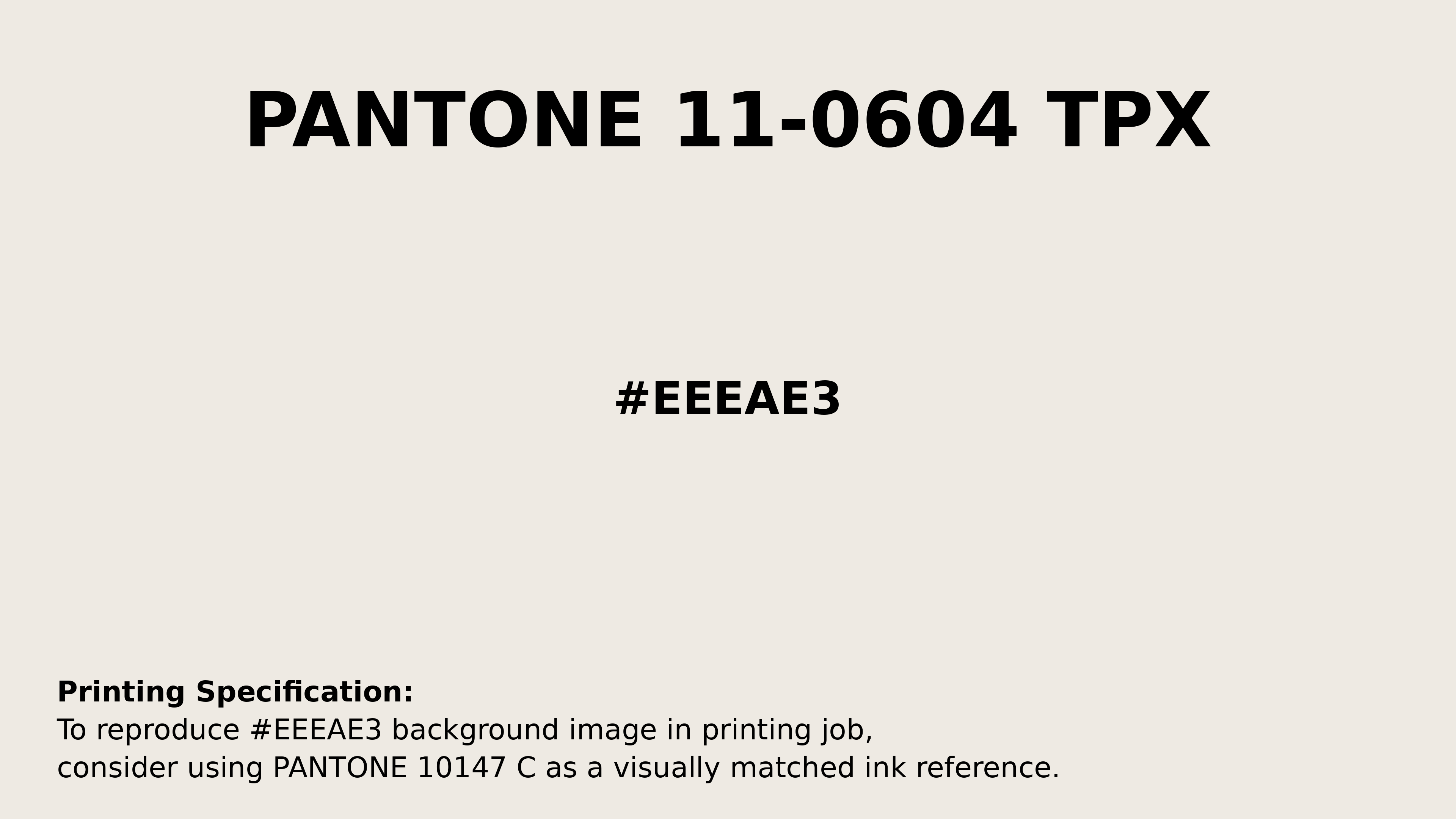 Hex Color #eeeae3 | Printing Match PANTONE 11-0604 TPX | Color ...