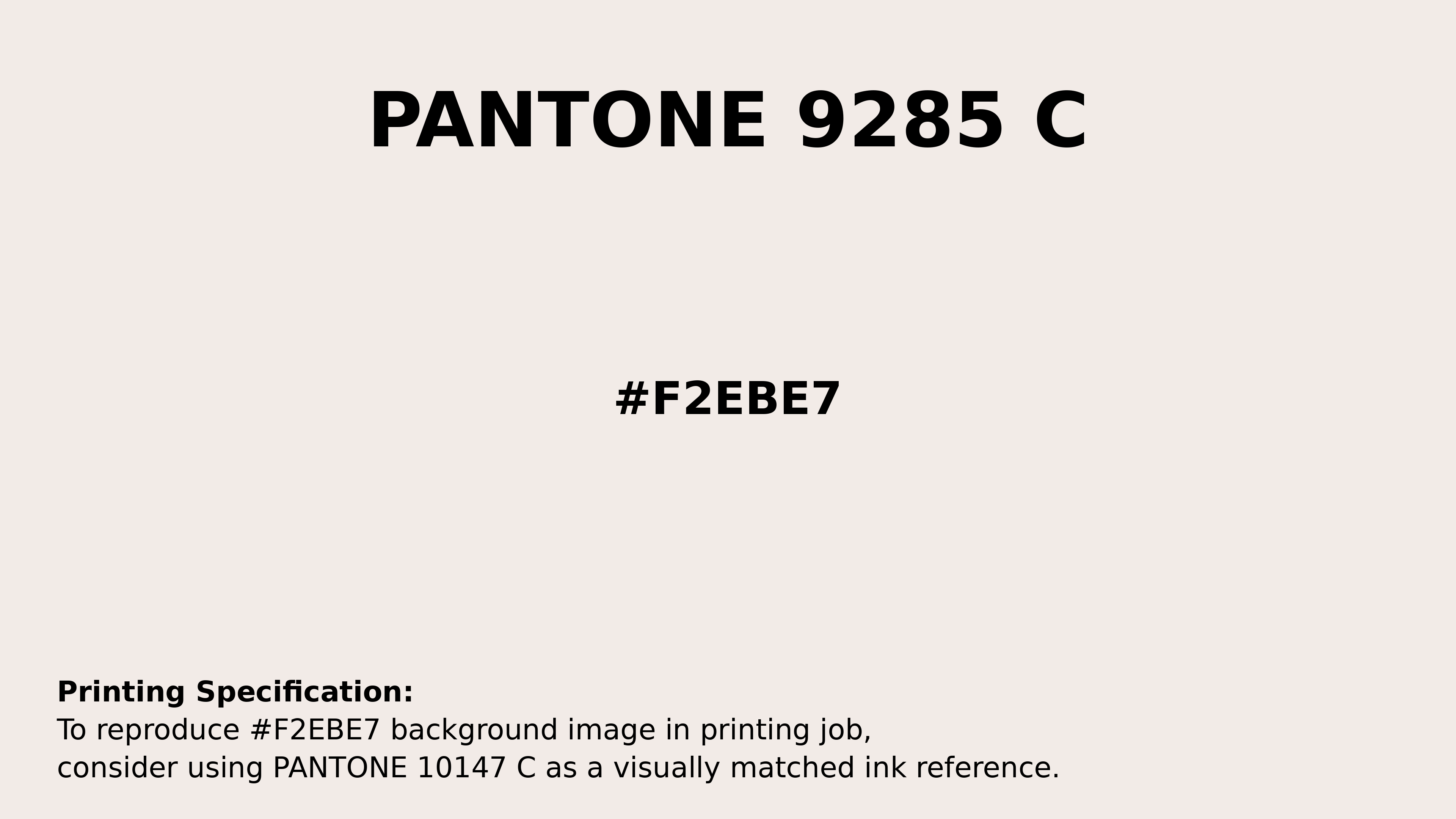 Hex Color #f2ebe7 | Printing Match PANTONE 9285 C | Color conversion ...