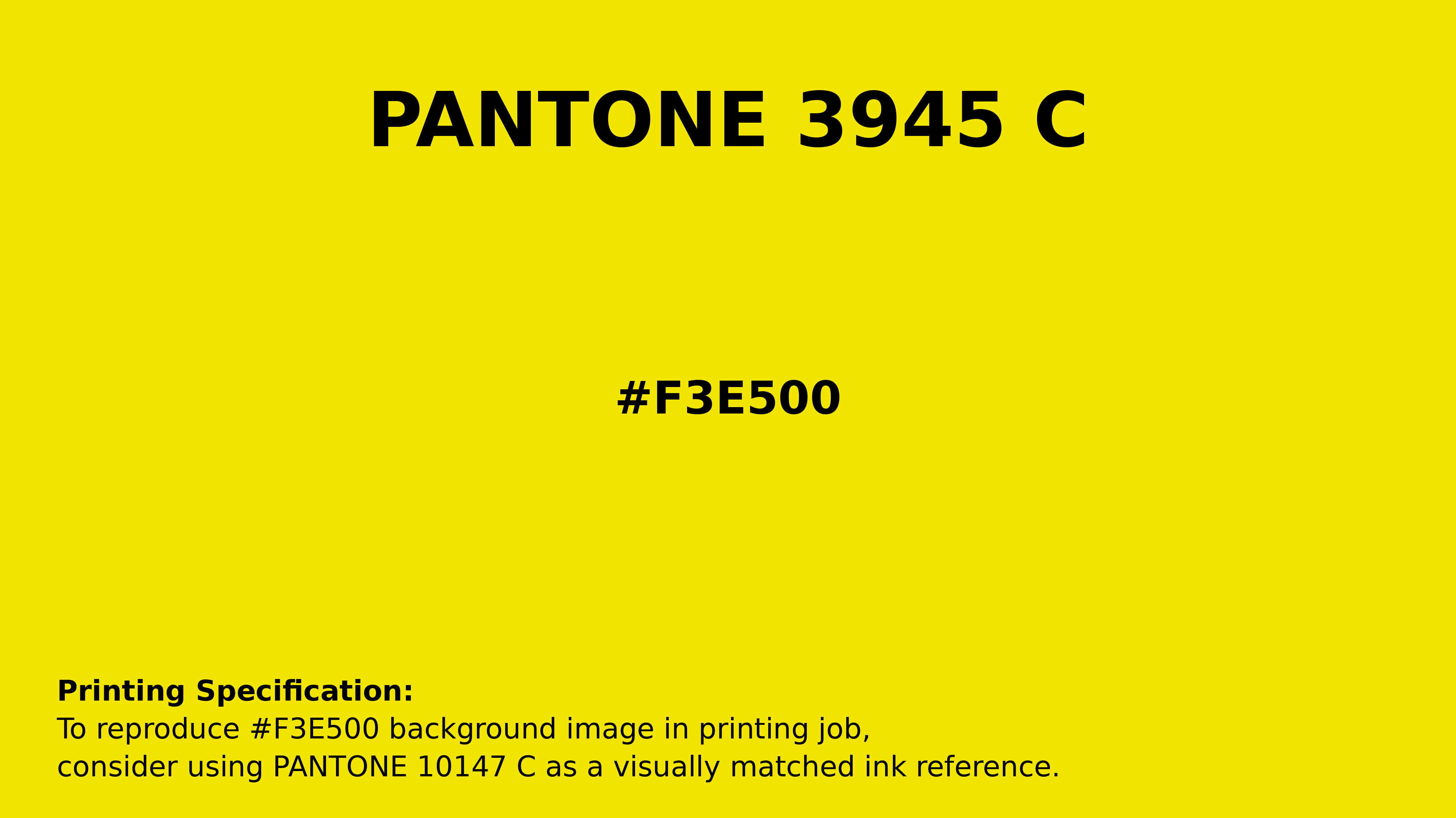Hex Color #f3e500 | Printing Match PANTONE 3945 C | Color conversion ...