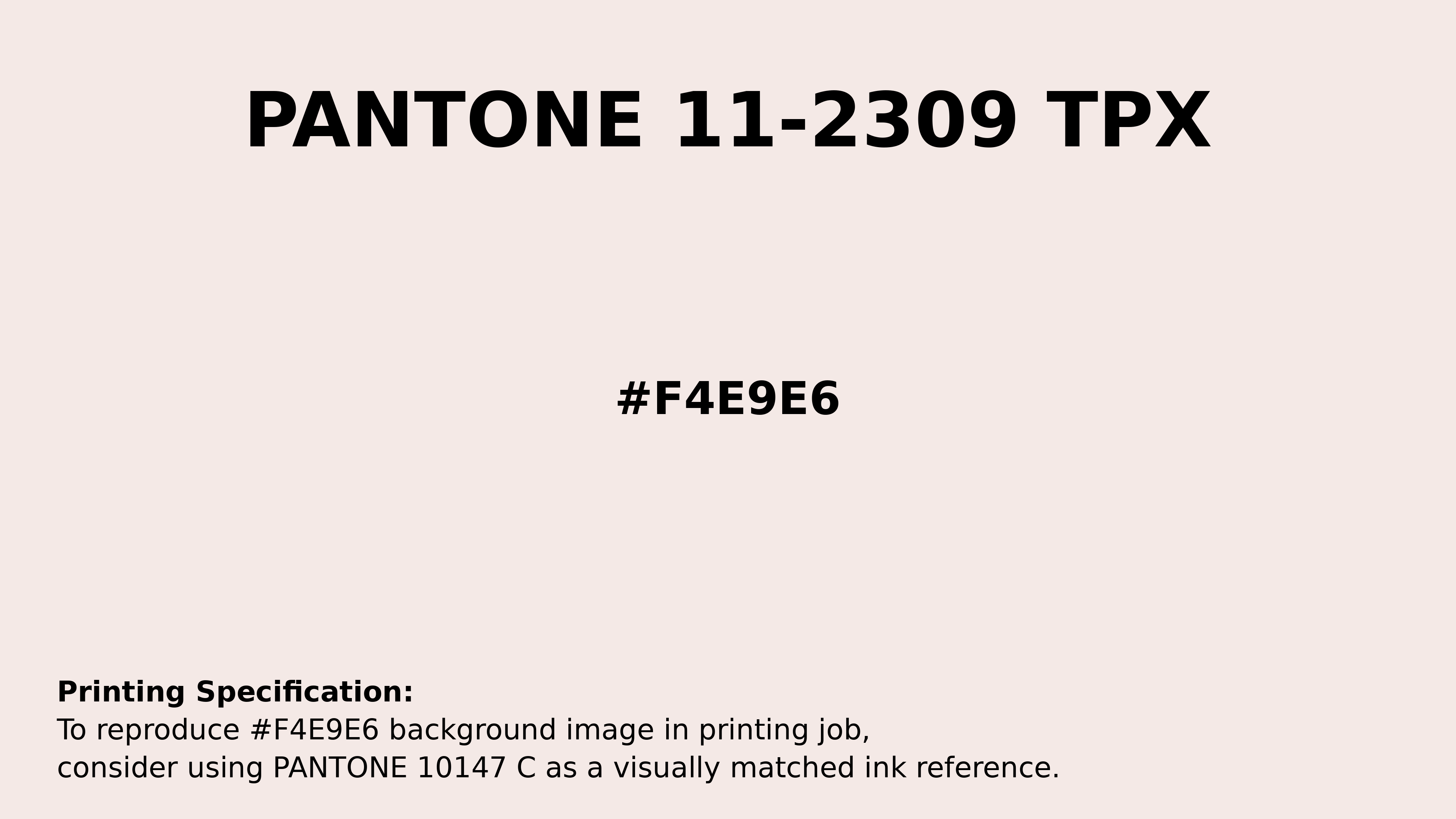 Hex Color #f4e9e6 | Printing Match PANTONE 11-2309 TPX | Color ...