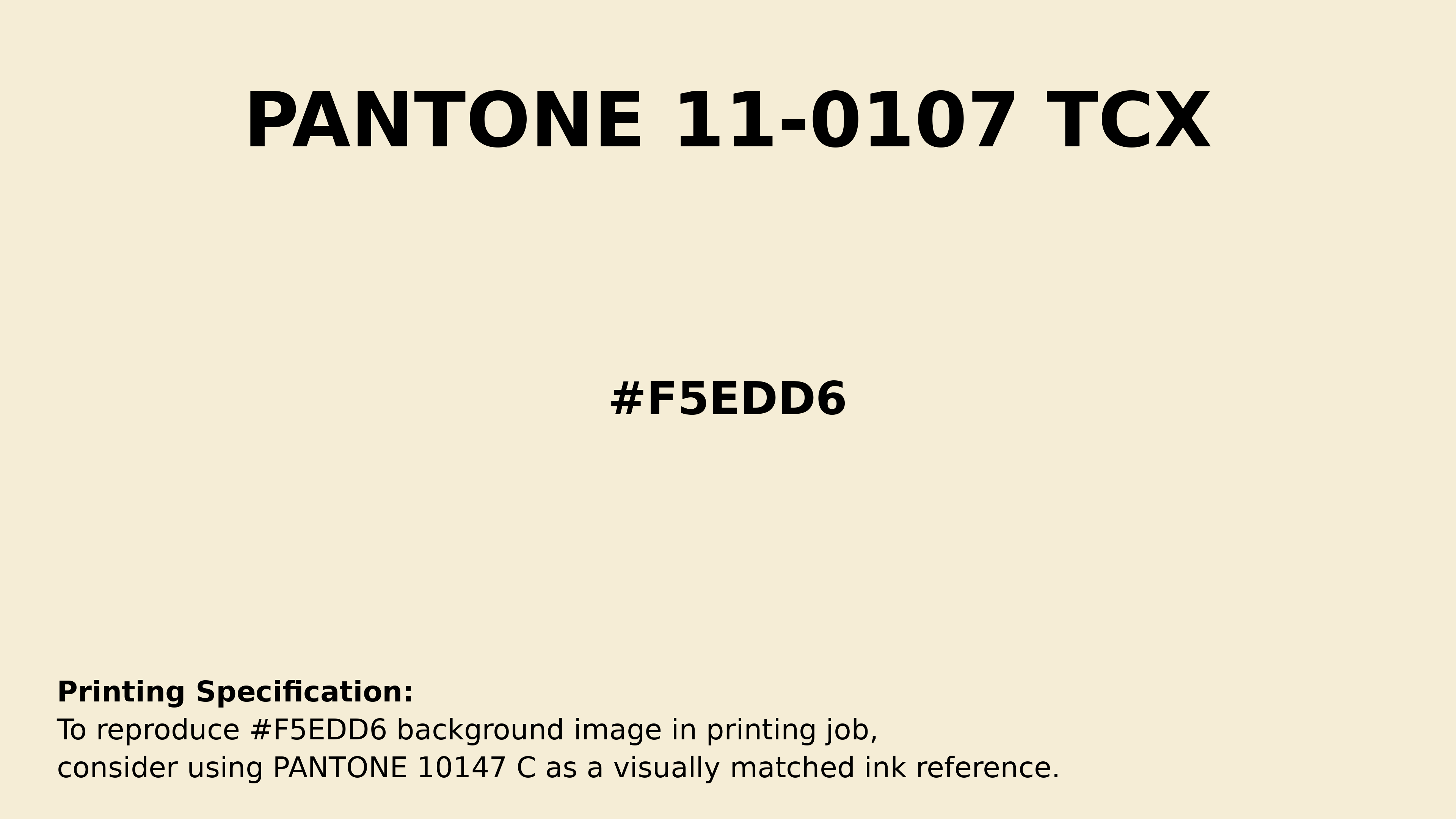 Hex Color #f5edd6 | Printing Match PANTONE 11-0107 TCX | Color ...