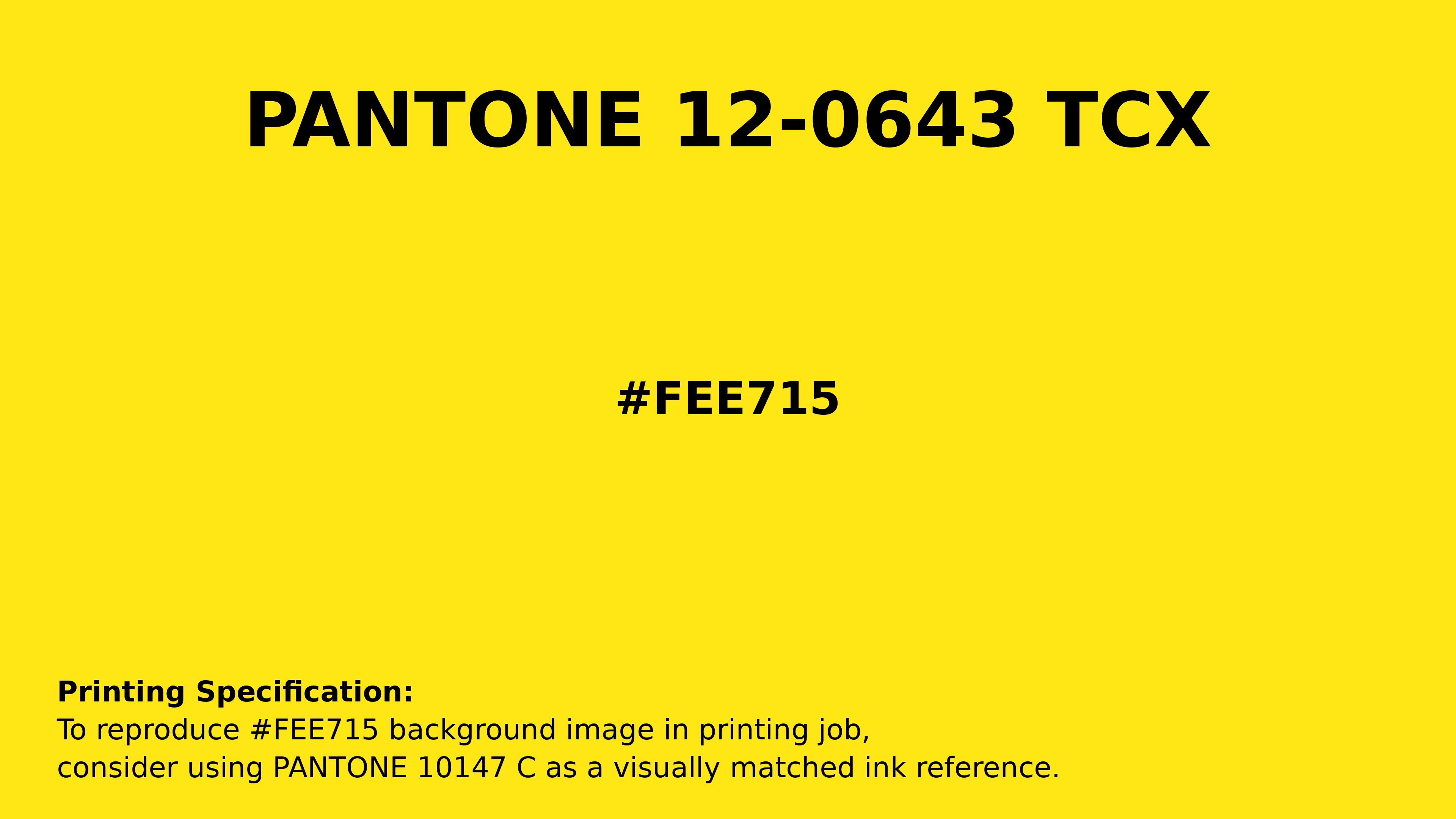 Hex Color #fee715 | Printing Match PANTONE 12-0643 TCX | Color ...